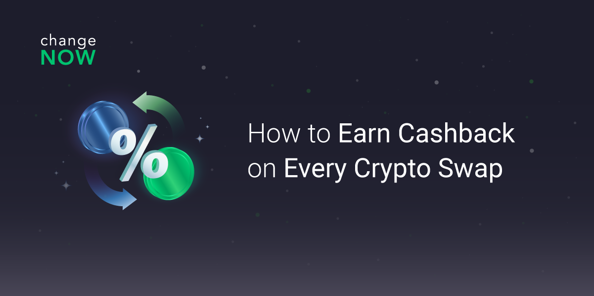 How to Earn Cashback on Every Crypto Swap - ChangeNOW PRO