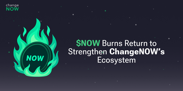 ChangeNOW Relaunches $NOW Burns | Sustainable Tokenomics & Ecosystem ...